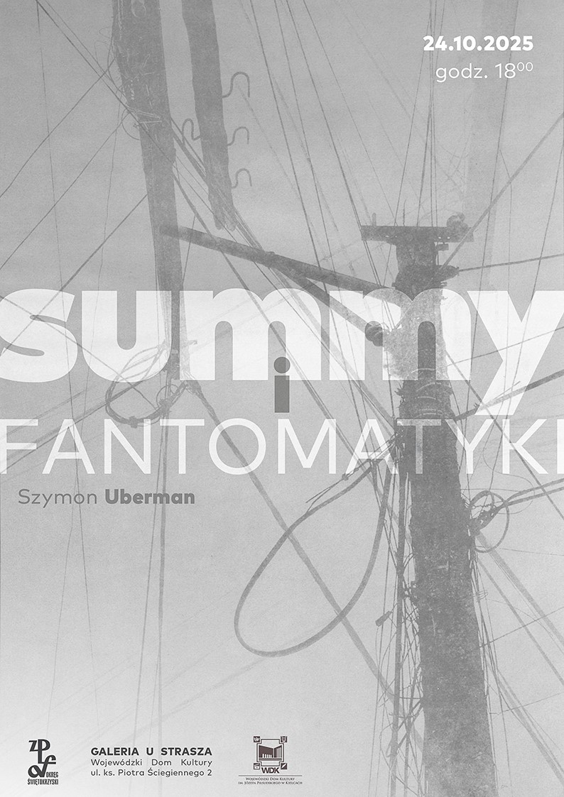 Wystawa fotografii Szymona Ubermana: „Summy”. Wernisaż - Radio Kielce